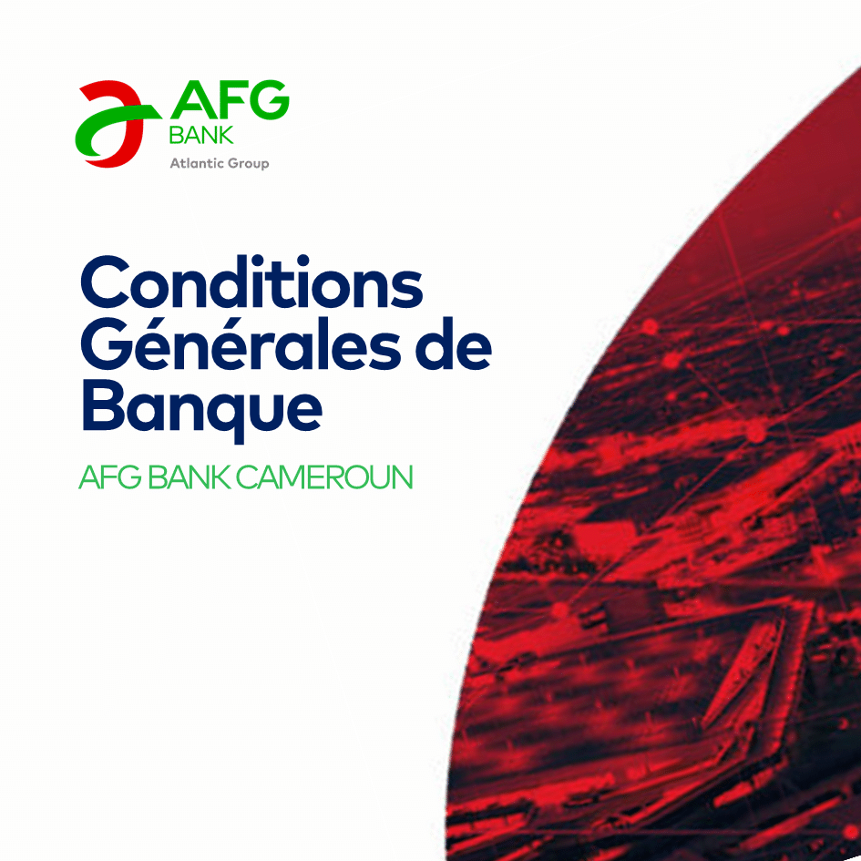 Conditions et Tarifs Bancaires – AFG Bank CamerounAFG Bank Cameroun